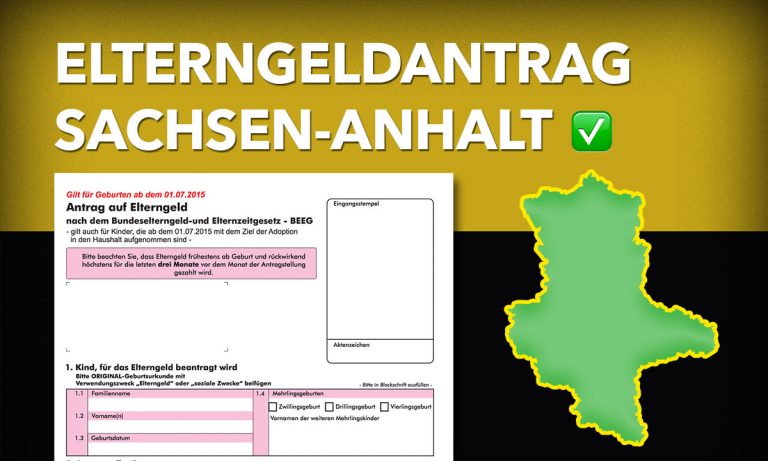 Elterngeldantrag Sachsen-Anhalt 2025 – alle Anträge, Infos & Tipps